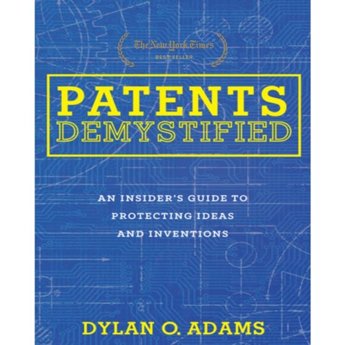 Stream (Read For ~Free) Patents Demystified: An Insider's Guide to ...