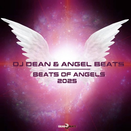 Stream Beats Of Angels 2025 (Extended Mix) by DJ Dean | Listen online ...