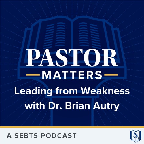 Stream Leading from Weakness with Dr. Brian Autry - EP145 by Pastor ...