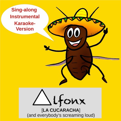 Stream La Cucaracha (and Everybody's Screaming Loud) - Instrumental To ...