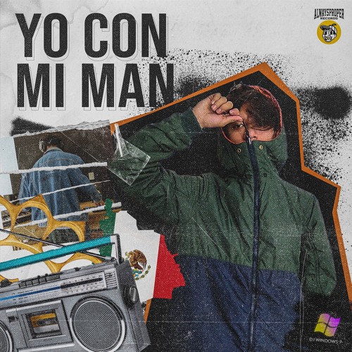 Stream DJ WINDOWS 7 - YO CON MI MAN by ALWAYS PROPER RECORDS | Listen ...