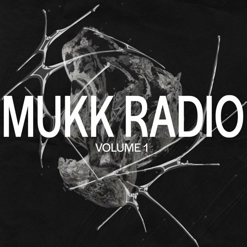Stream MUKK RADIO - VOL 1 by MUKK | Listen online for free on SoundCloud