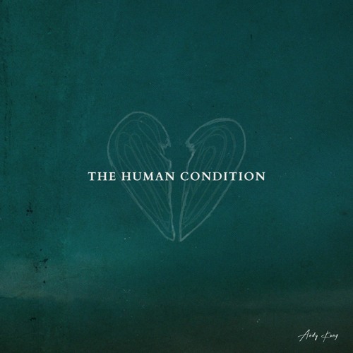Stream The Human Condition by Andy Kong | Listen online for free on ...