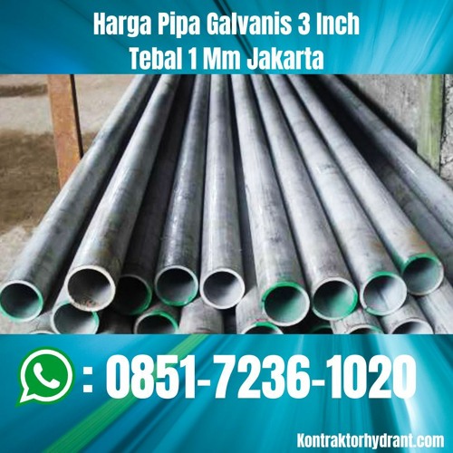 Stream Harga Pipa Galvanis 3 Inch Tebal 1 Mm Jakarta TERBAIK, Hub: 0851 ...
