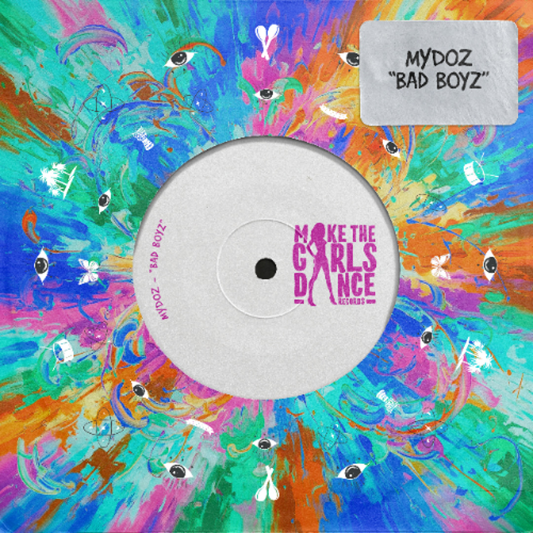 Stream Mydoz - Bad Boyz [Make The Girls Dance Records] by Make The ...