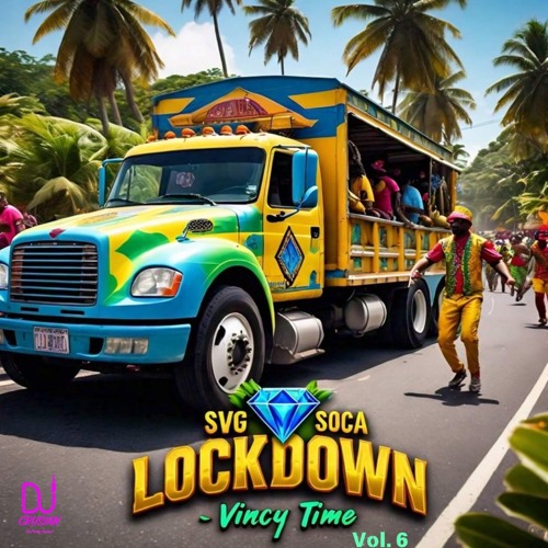 Stream SVG Soca Lockdown Vol 6 - Vincy Time by DJ CRUSIAN | Listen ...