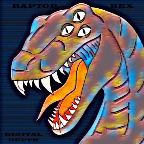 Stream RAPTOR REX - DIGITAL DEPTHS by ≋A≋B≋S≋3≋N≋C≋3≋ ≋R≋3≋C≋O≋R≋D≋S≋ ...