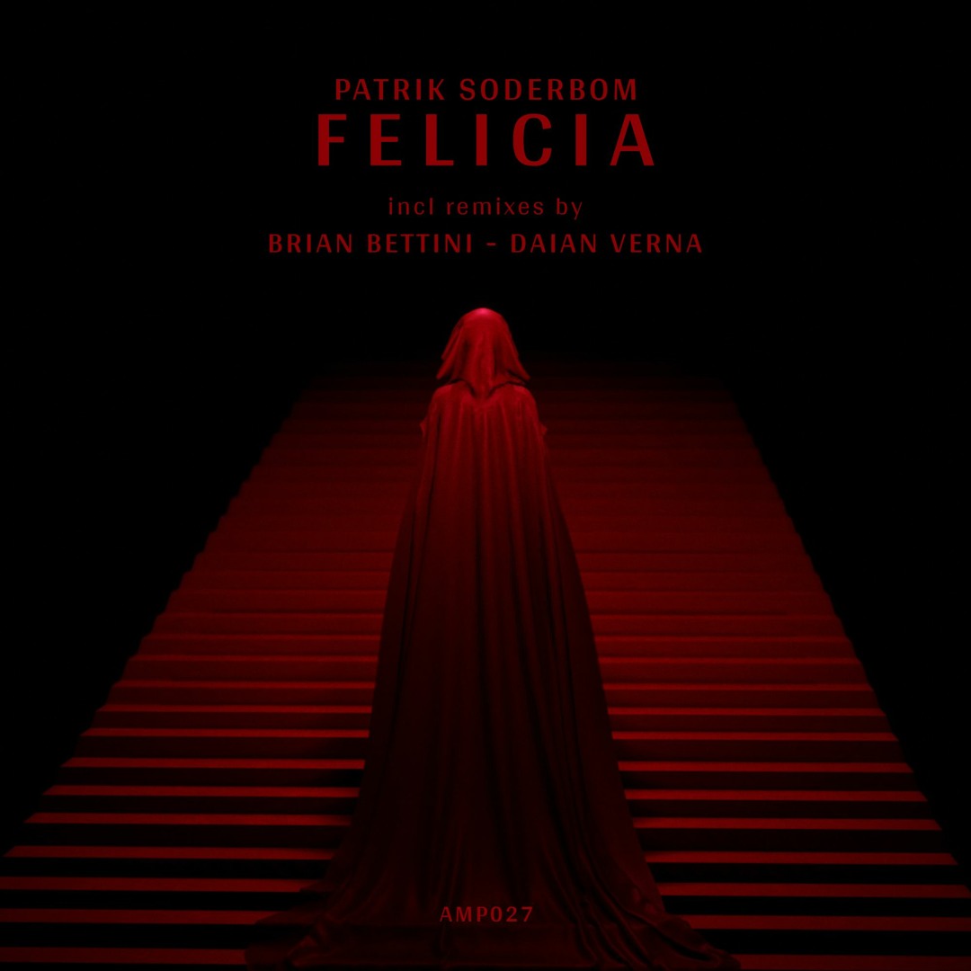 Stream Patrik Soderbom - Felicia (Brian Bettini Remix) by AMPED ...