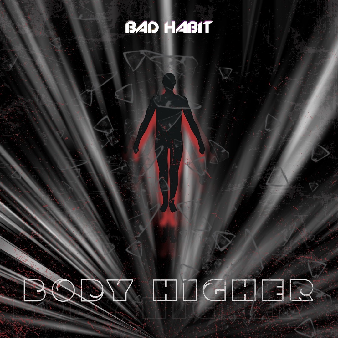 Stream BAD HABIT - Body Higher by BAD HABIT | Listen online for free on ...