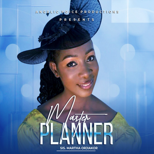 Stream Master Planner by Martha Orjiakor | Listen online for free on SoundCloud