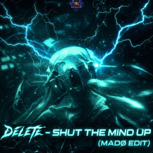 Stream Delete - Shut the mind up (Mado Edit) by Madø | Listen online ...