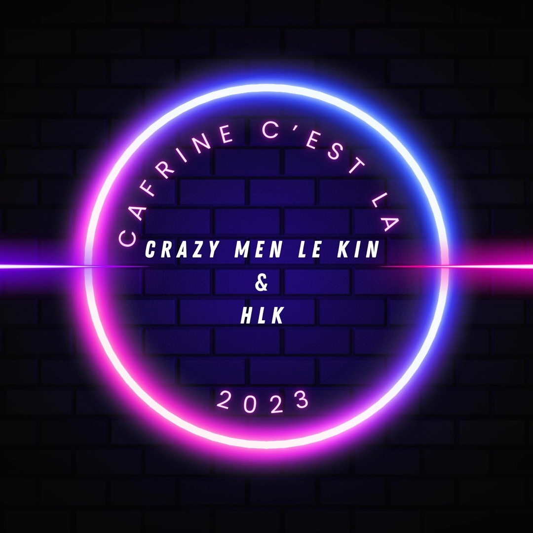 Stream CAFRINE C'EST LA ( HLK FEAT CRAZY MEN LE KIN ) 2023 by Crazy-Men ...