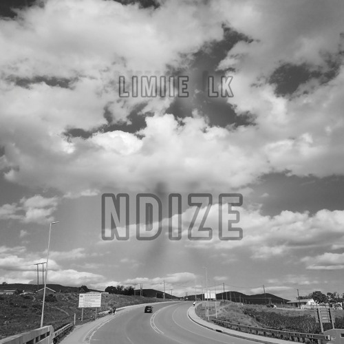Stream Ndize by Limiie LK | Listen online for free on SoundCloud