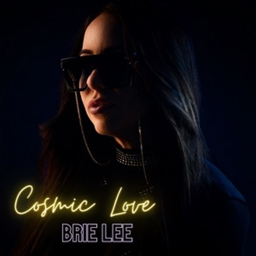 Stream Cosmic Love by Brie Lee | Listen online for free on SoundCloud