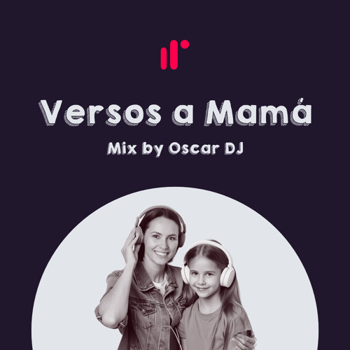 Stream Versos A Mamá Mix Vol 1 By Oscar Dj Ir By Impac Records Listen