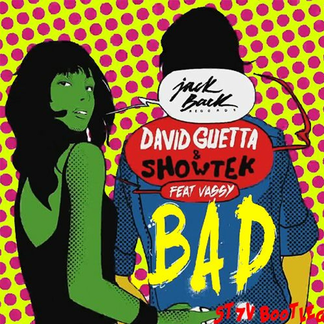 Stream DAVID GUETTA - BAD FT VASSY (ST7V BOOTLEG) by ST7V | Listen ...