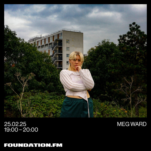 Stream meg ward + 25.02.2025 - foundation.fm by foundation.fm | Listen ...