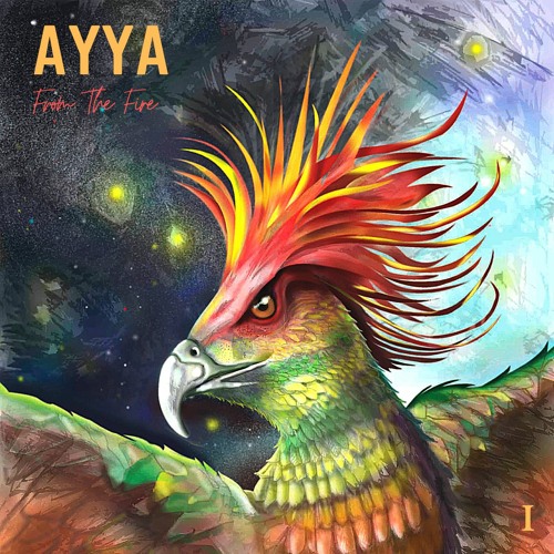 Stream AYYA | Listen to From The Fire: Chapter 1 - With Story playlist ...
