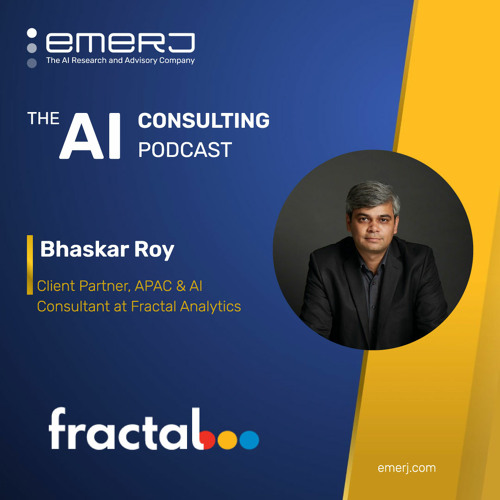 Stream Finding AI Projects to Match Your Clients' Real Goals - with Bhaskar Roy of Fractal by ...