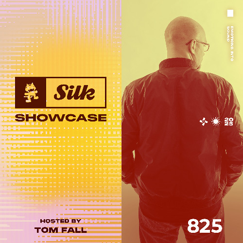 Tom Fall - Monstercat Silk Showcase 825 2025-10-29