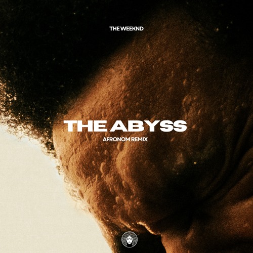 Stream The Weeknd - The Abyss (AFRONOM Afro House Remix) by AFRONOM ...