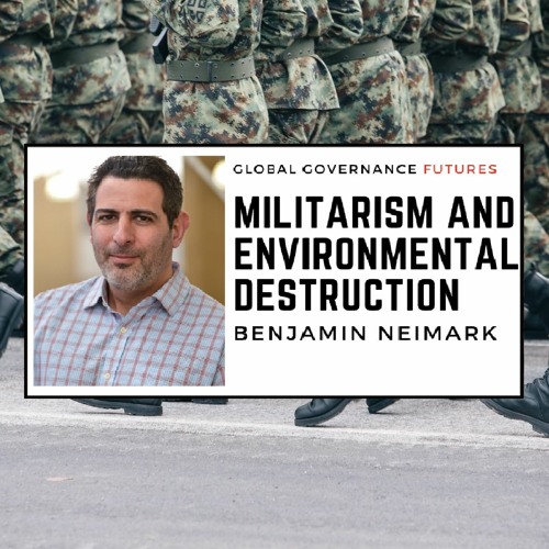 Stream 26: Ben Neimark - Militarism and Environmental Destruction by ...