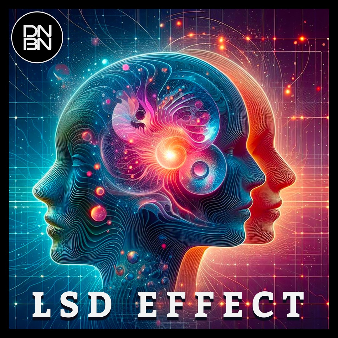 Stream LSD Effect by DNBN | Listen online for free on SoundCloud