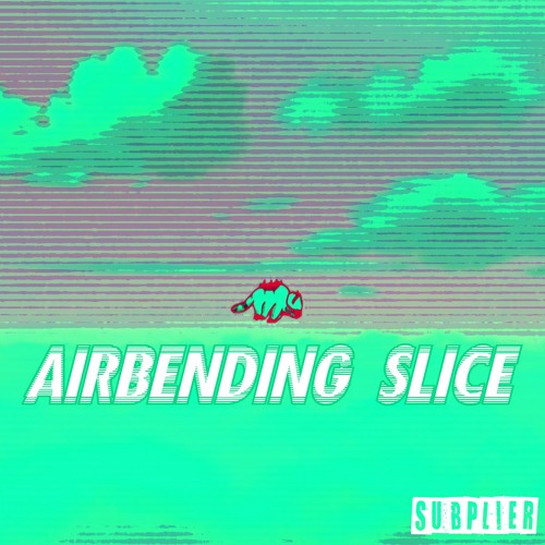 Stream AIRBENDING SLICE [FREE DOWNLOAD] by SUBPLIER | Listen online for ...