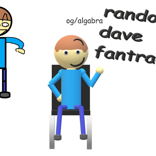 Stream Random og dave fantrack.wav by ADUSTDUSTWHOMAKESMUSIC🗣️🔥🔥 ...