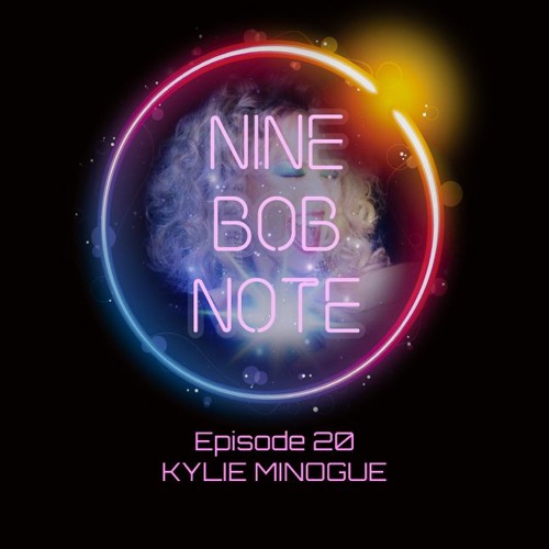 Stream Episode 20: Kylie Minogue by Nine Bob Note | Listen online for ...