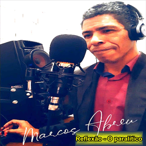 Stream Reflexão o Paralitico (Live) by Marcos Abreu | Listen online for free on SoundCloud