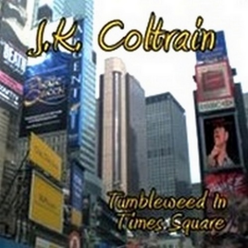 Stream Tumbleweed In Times Square by J.K. Coltrain | Listen online for ...