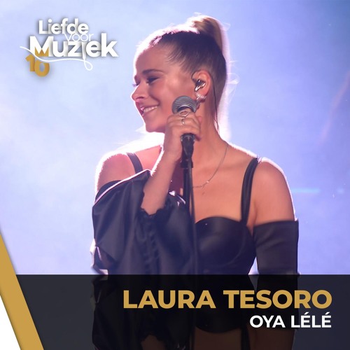 Stream Oya Lélé - uit Liefde Voor Muziek by Laura Tesoro | Listen ...