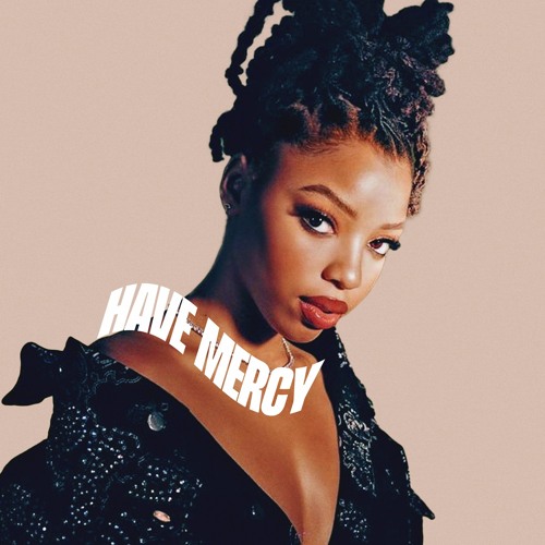 Stream Chlöe - Have Mercy (November Rose Afro Garage Edit) by November ...