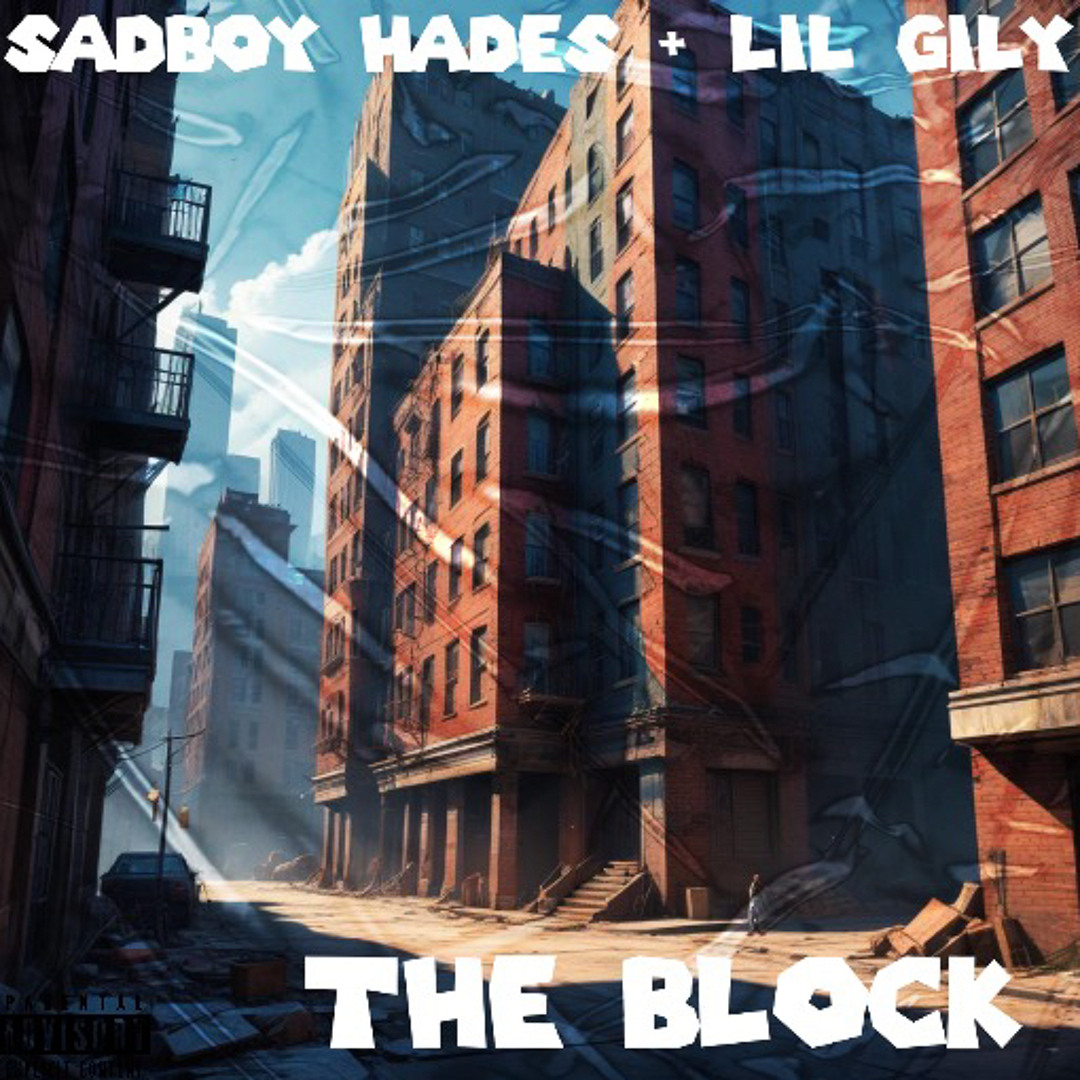 Stream The Block (Freestyle)—Ft. Lil Gily by SadBoy Hades | Listen ...