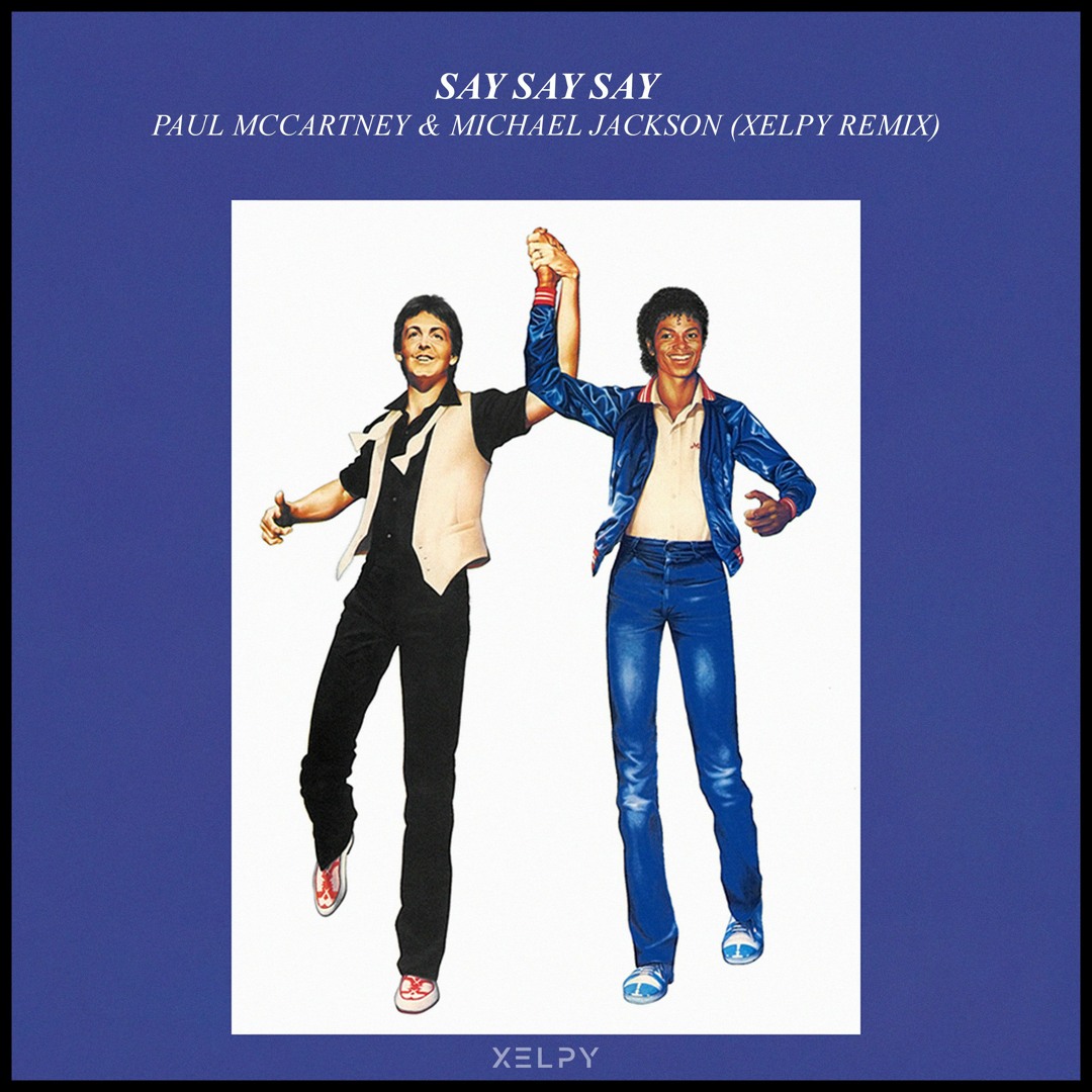 Stream Paul McCartney & Michael Jackson - Say Say Say (Xelpy Remix) by ...