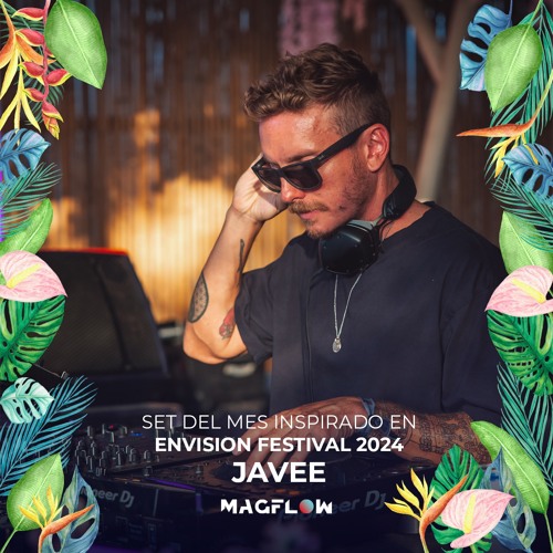 Stream Set del mes Javee (Electric Animals) by Magflow Live | Listen ...