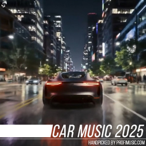 Stream profimusic | Listen to Car Music 🔥 Carros Música 2025 Car EDM ...