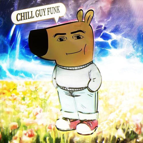 Stream CHILL GUY FUNK by Pxlish Beatz | Listen online for free on ...