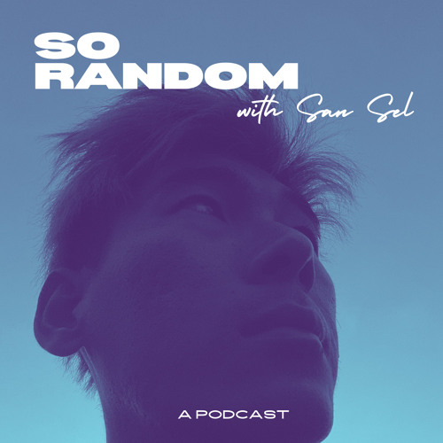 Stream episode Introducing: So Random with San Sel by So Random with ...