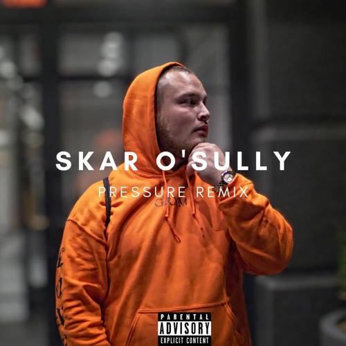 Stream Skar O'Sully - PRESSURE REMIX by Skar O'Sully | Listen online ...