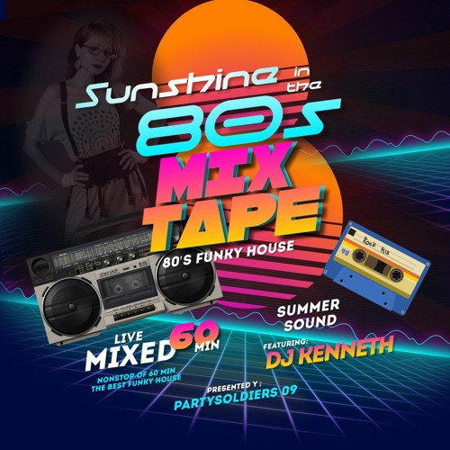 Stream Sunshine in the 80"s by DJ KENNETH | Listen online for free on ...
