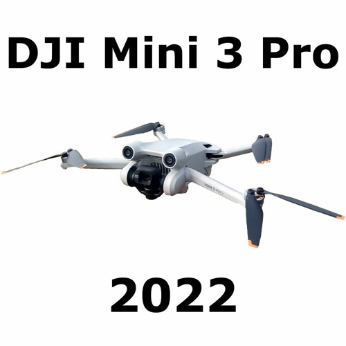Stream DJI Mini 3 Pro 2022 UAD Uncrewed Aerial Vehicle Drone Quadcopter ...