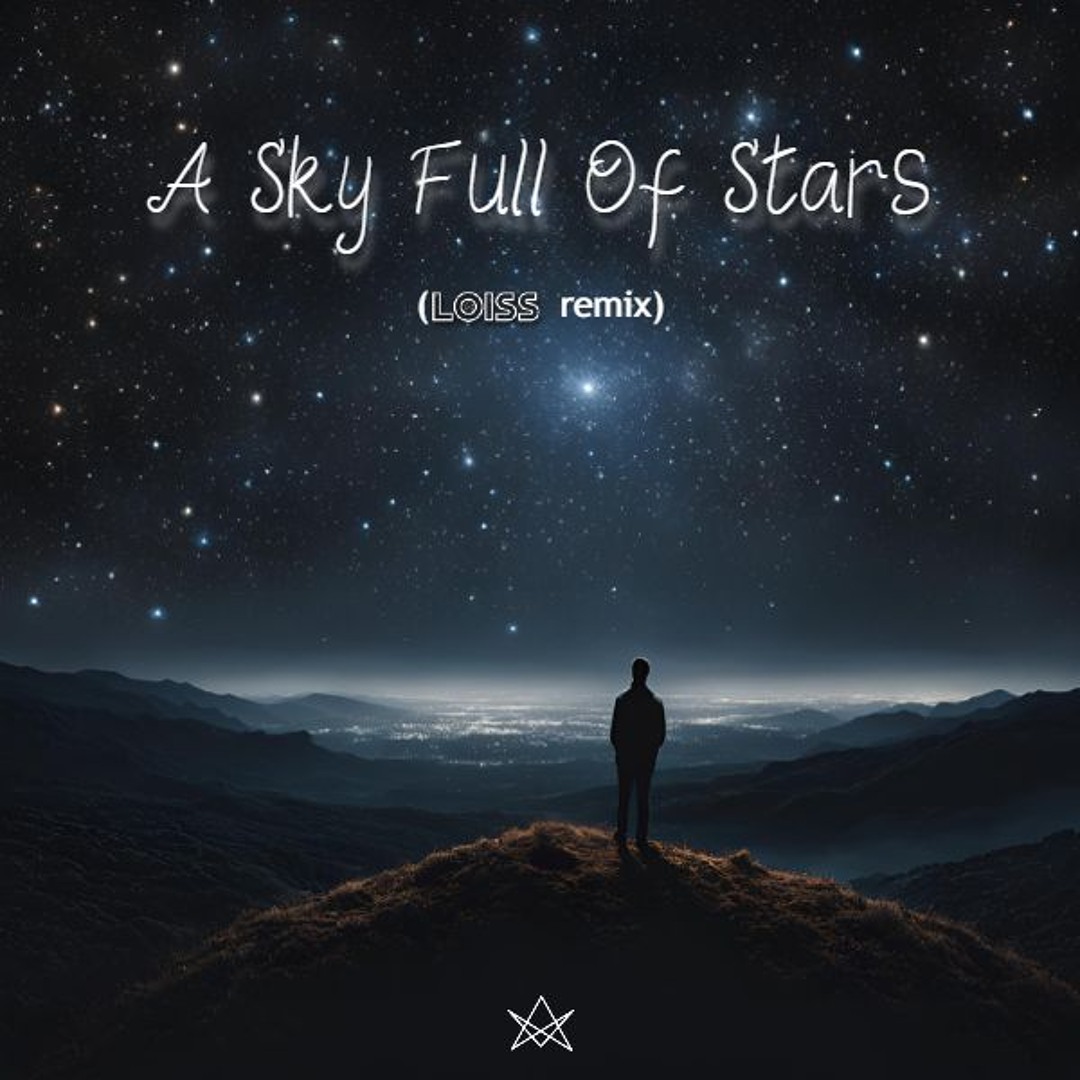 Stream Coldplay - A Sky Full Of Stars (Loiss Remix) by Loiss | Listen ...