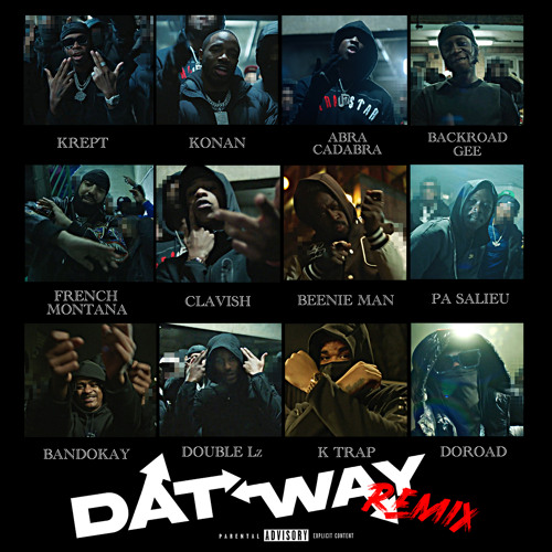 Stream Dat Way (Remix) [feat. Abra Cadabra, BackRoad Gee, French ... Stream Dat Way (Remix) [feat. Abra Cadabra, BackRoad Gee, French ...