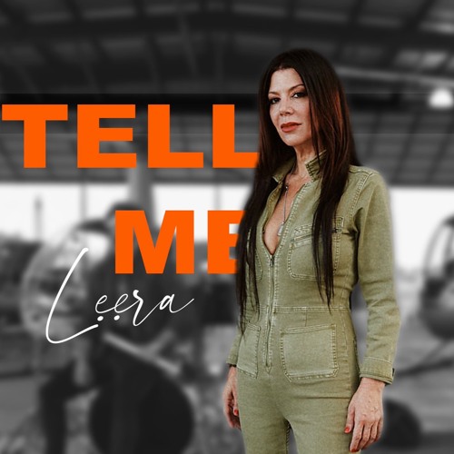 Stream Leera- Tell Me by Leera Music | Listen online for free on SoundCloud