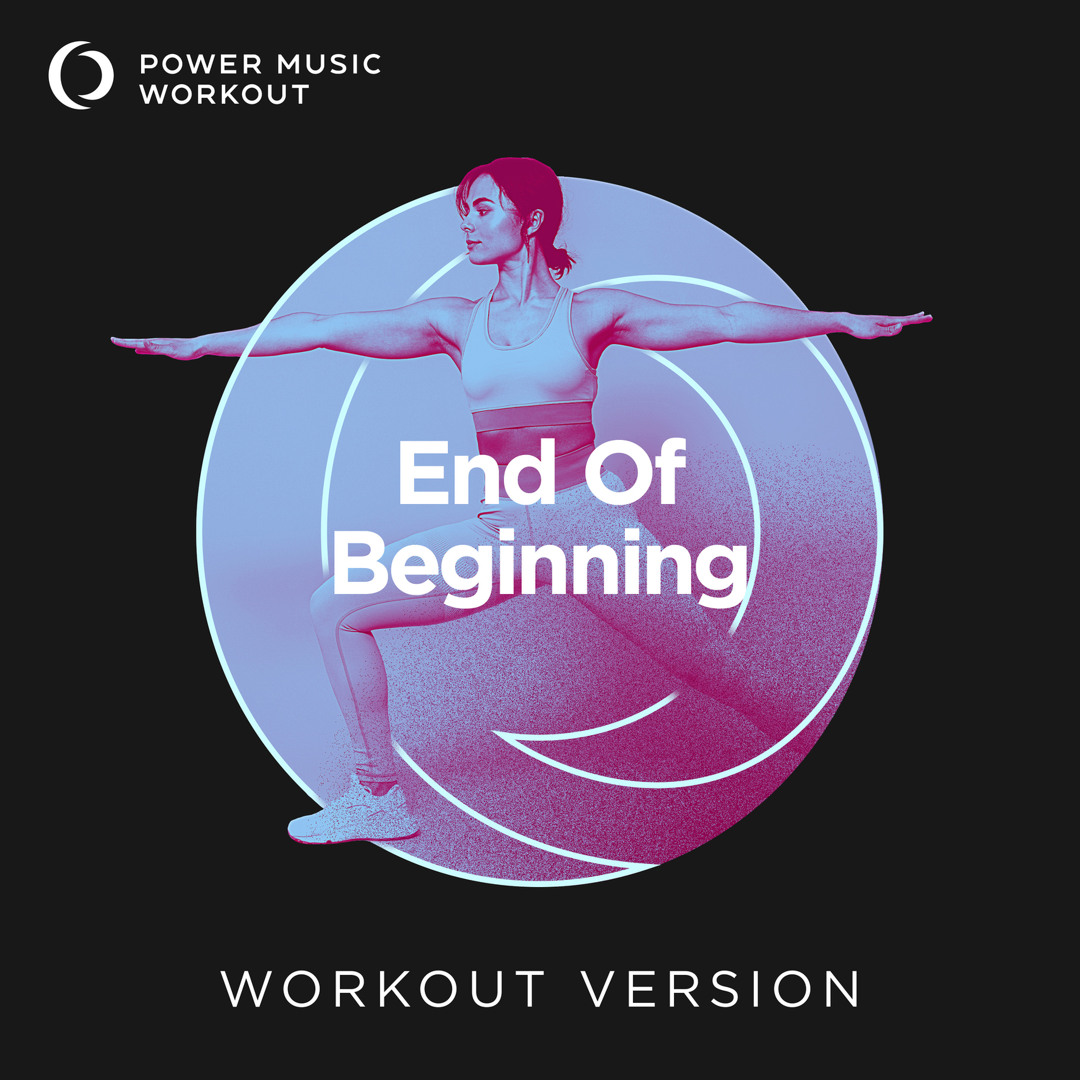Stream End Of Beginning (Workout Version 128 BPM) by Power Music ...