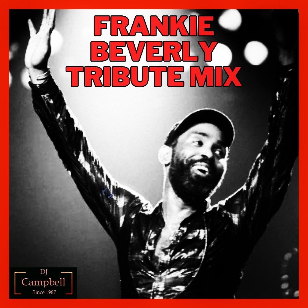 Stream FRANKIE BEVERLY TRIBUTE MIX by DJ Campbell | Listen online for ...