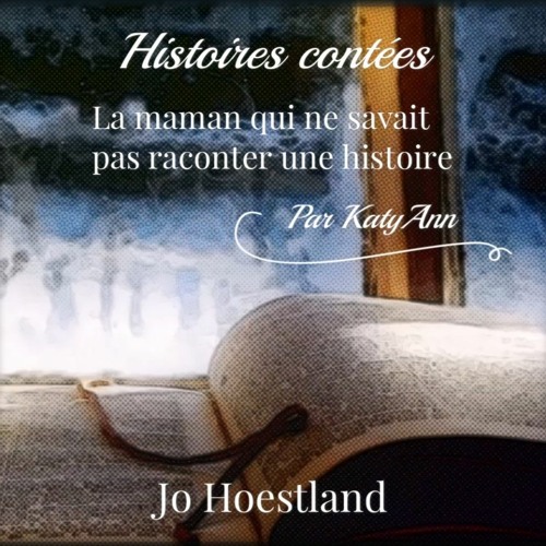 Stream La Maman Qui Ne Savait Pas Raconter Une Histoire - conté par ...