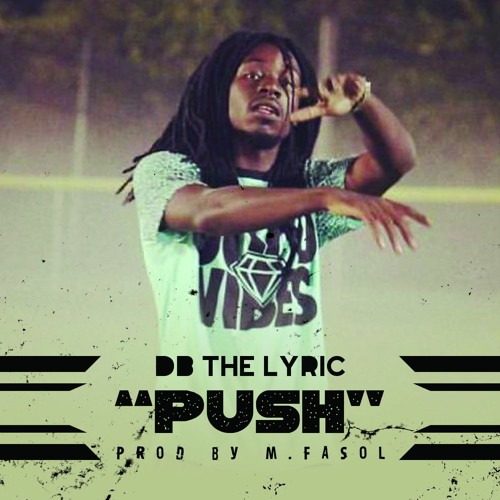Stream Db the Lyric - PUSH - M.Fasol by Fasol Prod | Listen online for ...